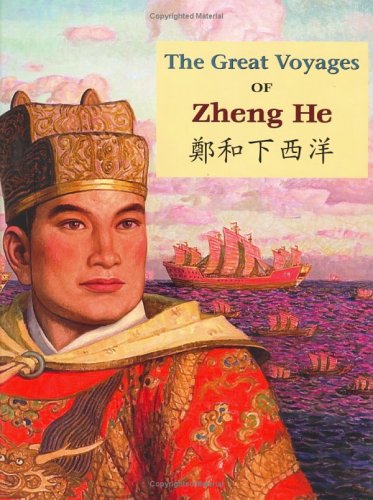 The Great Voyages of Zheng He: English/ Chinese (English and Chinese ...