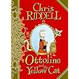 Ottoline and the Yellow Cat: Riddell, Chris, Riddell, Chris ...