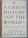 Amazon.com: A New Green History of the World: The Environment and the ...