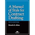 A Manual of Style for Contract Drafting, Fifth Edition: Kenneth A Adams ...