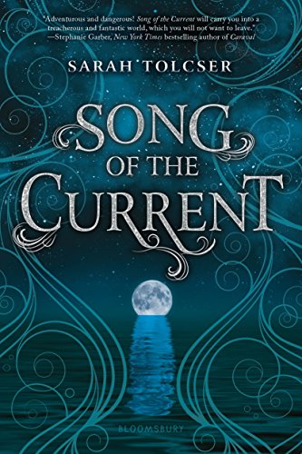Amazon - Song of the Current: Tolcser, Sarah: 9781681197838: Books