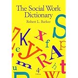 Dictionary of social work: the definitive a to z of social work and ...