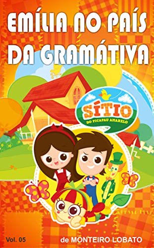 Emília no País da Gramática - Versão Ilustrada (Sítio do Picapau ...