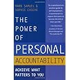 The Power of Personal Accountability: Achieve What Matters to You ...