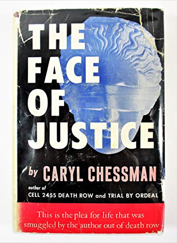 The Face of Justice: Chessman, Caryl: 9781299869851: Amazon.com: Books