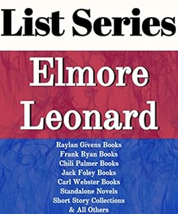 ELMORE LEONARD: SERIES READING ORDER: RAYLAN GIVENS BOOKS, FRANK RYAN ...