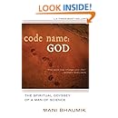 Code Name God: The Spiritual Odyssey of a Man of Science: Mani Bhaumik ...