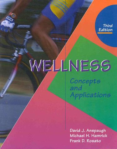 Wellness: Concepts and Applications: Anspaugh, David J., Hamrick ...