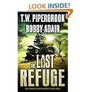 Amazon.com: The Last Refuge: A Dystopian Society in a Post Apocalyptic World (The Last Survivors ...