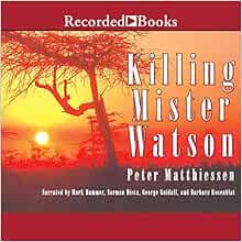 Killing Mr. Watson: Peter Matthiessen: 9781664413238: Amazon.com: Books