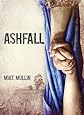 Amazon.com: Ashfall (Ashfall Trilogy) (9781933718743): Mike Mullin: Books