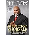 Reposition Yourself: Living Life Without Limits: Jakes, T.D ...