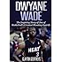 A Father First: How My Life Became Bigger Than Basketball: Dwyane Wade ...