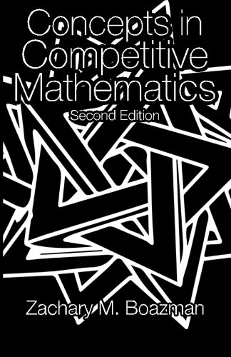 Concepts in Competitive Mathematics, Second Edition: Boazman, Zachary M ...