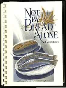 Not by bread alone: Hagee, John: 9781569080252: Amazon.com: Books