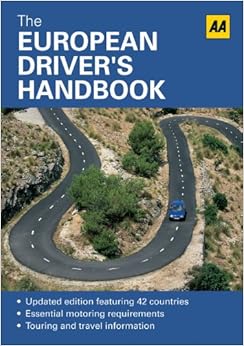 European Drivers Handbook (AA Drivers Handbook): Amazon.co.uk: AA Publishing: 9780749573904: Books