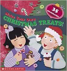 Make Your Own Christmas Treats!: Moffatt, Judith: 9780439362191: Amazon ...
