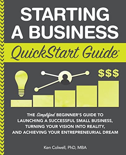 Starting a Business QuickStart Guide: The Simplified Beginner’s Guide ...