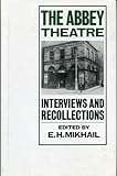 The Abbey Theatre: Ireland's National Theatre, The First 100 Years ...