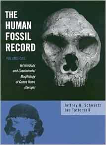 The Human Fossil Record, 4 Volume Set: Schwartz, Jeffrey H., Tattersall ...