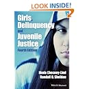 Girls, Delinquency, and Juvenile Justice: Meda Chesney-Lind, Randall G ...