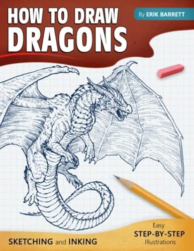 How To Draw Dragons: Simple Inking and Sketching Lessons with Step By ...