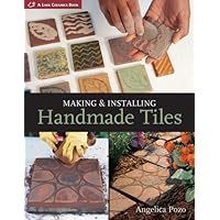 Making & Installing Handmade Tiles (A Lark Ceramics Book): Pozo ...