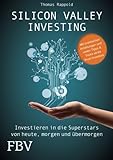 Silicon Valley Investing: Investieren In Die Superstars Von Heute ...