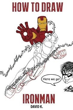 How to Draw Ironman: The Step-by-Step Iron Man Drawing Book Book Review ...