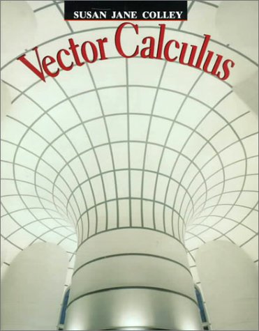 Vector Calculus: Colley, Susan Jane: 9780131492042: Amazon.com: Books