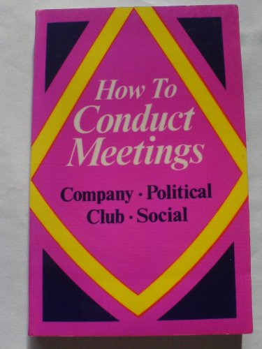 How to Conduct Meetings (Pocket Library): 9780572001858: Amazon.com: Books