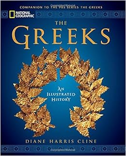 National Geographic The Greeks: An Illustrated History: Diane Harris ...