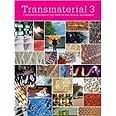 Transmaterial: A Catalog of Materials That Redefine our Physical ...
