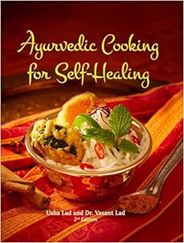 Ayurvedic Cooking for Self-Healing[Hardcover]: Amazon.co.uk: Usha Lad ...