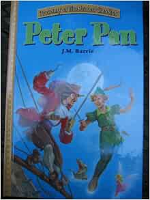 TREASURY OF ILLUSTRATED CLASSICS, PETER PAN: Amazon.com: Books