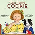 One Smart Cookie: Bite-Size Lessons for the School Years and Beyond ...