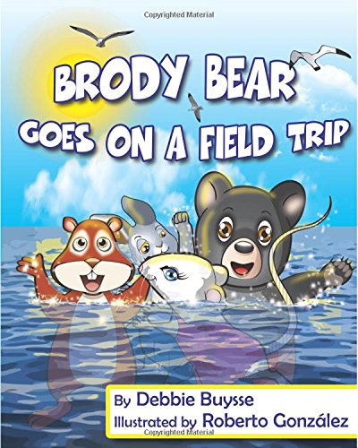 Brody Bear Goes on a Field Trip (Adventures of Brody Bear): Buysse ...