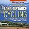 The Complete Book of Long-Distance Cycling: Build the Strength, Skills ...