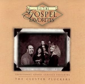 Cluster Pluckers - Old Time Gospel Favorites - Amazon.com Music