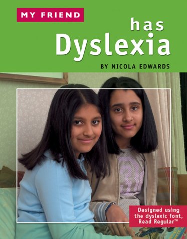 My Friend Has Dyslexia: Edwards, Nicola: 9781844580958: Amazon.com: Books