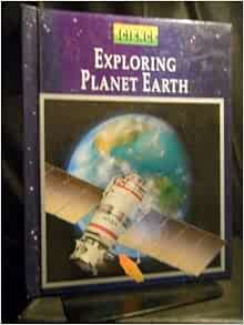Exploring Planet Earth: Schools: 9780139810695: Amazon.com: Books