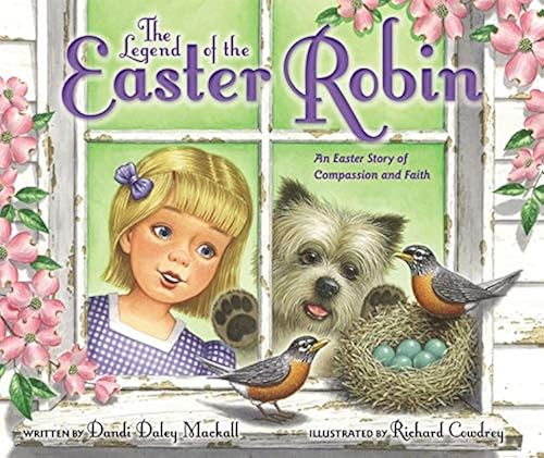 The Legend of the Easter Robin: An Easter Story of Compassion and Faith ...