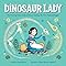 Dinosaur Lady: The Daring Discoveries of Mary Anning, the First ...