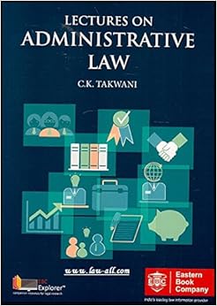 Lectures on Administrative Law by C. K. Takwani: 9789351454380: Amazon ...