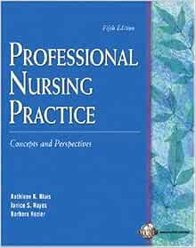 Professional Nursing Practice: Concepts and Perspectives: 9780131188198 ...