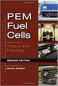 PEM Fuel Cells, Second Edition: Theory and Practice by Frano Barbir ...