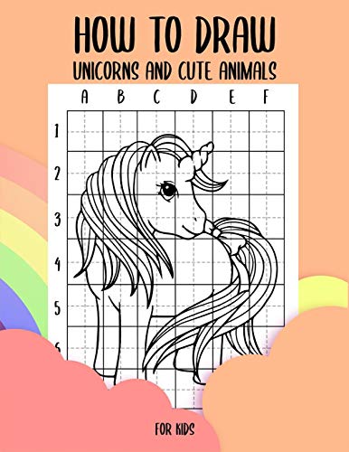 How to draw unicorns and cute animals for kids: Step by Step Grid ...