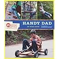 Handy Dad: 25 Awesome Projects for Dads and Kids: Davis, Todd: 9780811869584: Amazon.com: Books