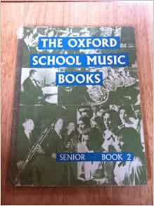 The Oxford School Music Books: Senior Series: Pupils' Book 2: Firth, W ...
