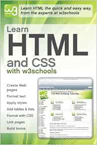 Learn HTML and CSS with w3Schools: W3Schools: 9780470611951: Amazon.com: Books